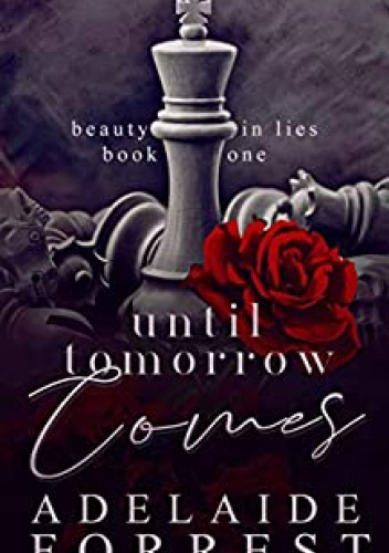 Until Tomorrow Comes - Adelaide Forrest | Książka w Lubimyczytac.pl ...
