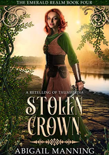 Stolen Crown: A Retelling of Thumbelina - Abigail Manning | Książka w ...