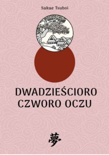 Dwadzieścioro czworo oczu - Sakae Tsuboi | Książka w Lubimyczytac.pl ...