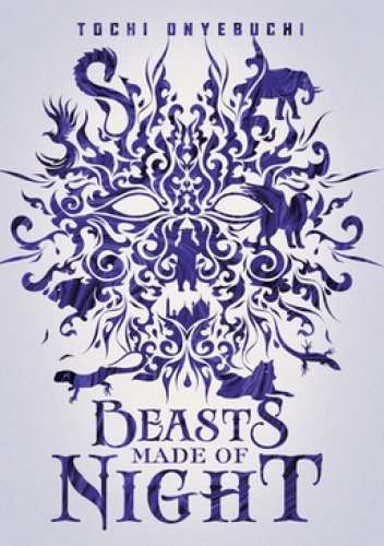 Beasts Made of Night - Tochi Onyebuchi | Książka w Lubimyczytac.pl ...
