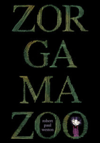 Zorgamazoo - Robert Paul Weston | Książka w Lubimyczytac.pl - Opinie ...
