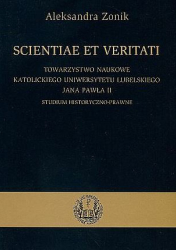 Scientiae et Veritati - Aleksandra Zonik | Książka w Lubimyczytac.pl ...