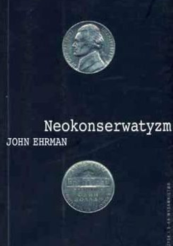 Neokonserwatyzm - John Ehrman | Książka w Lubimyczytac.pl - Opinie ...