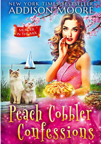 Peach Cobbler Confessions - Addison Moore | Książka w Lubimyczytac.pl - Opinie, oceny, ceny