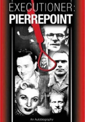 Executioner: Pierrepoint - Albert Pierrepoint | Książka w Lubimyczytac ...