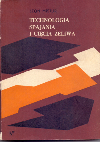 Technologia spajania i cięcia żeliwa - Leon Mistur | Książka w ...