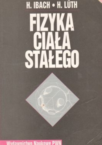Fizyka ciała stałego - Harald Ibach, Hans Lüth | Książka w Lubimyczytac ...