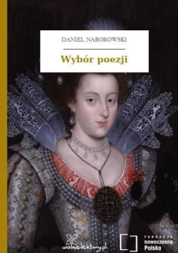 Wybór poezji - Daniel Naborowski | Książka w Lubimyczytac.pl - Opinie ...