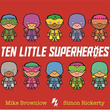 Ten Little Superheroes - Mike Brownlow, Simon Rickerty | Książka w ...