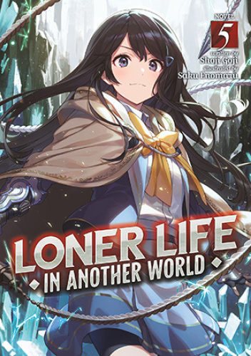 Loner Life in Another World, Vol. 5 (light novel) - Shoji Goji ... Loner Life in Another World, Vol. 5 (light novel) - Shoji Goji ...