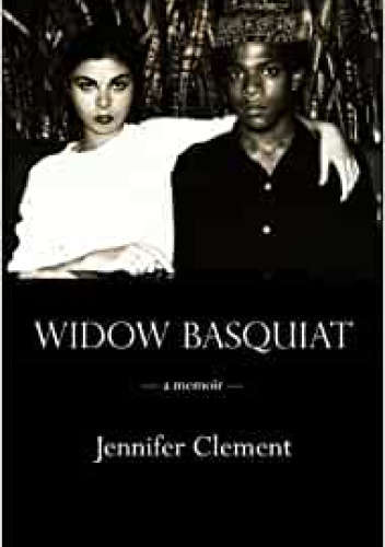 Widow Basquiat: A Love Story - Jennifer Clement | Książka w ...
