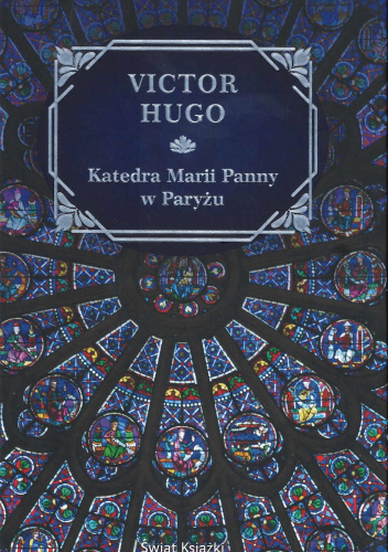 Katedra Marii Panny w Paryżu - Victor Hugo | Książka w Lubimyczytac.pl ...