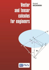 Vector and tensor calculus for engineers - Ryszard Buczkowski | Książka w Lubimyczytac.pl ...