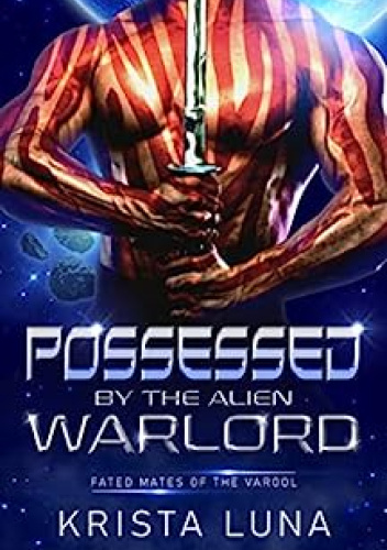 Possessed by the Alien Warlord - Krista Luna | Książka w Lubimyczytac ...