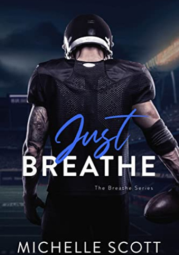 Just Breathe - Michelle Scott | Książka w Lubimyczytac.pl - Opinie ...