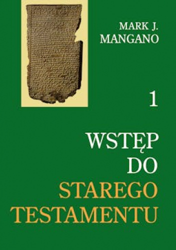Wstęp do Starego Testamentu. 1 - Randall Bailey, Mark J. Mangano, praca ...