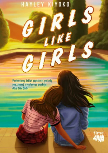 Girls like girls - Hayley Kiyoko | Książka w Lubimyczytac.pl - Opinie, oceny, ceny