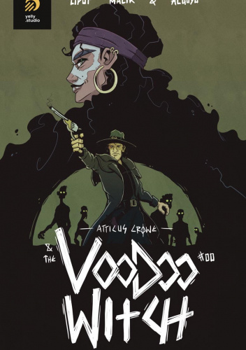Atticus Crowe & The Voodoo Witch #00 - ALGOYO, Adrian Liput, Dawid ...