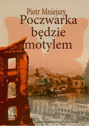 Poczwarka będzie motylem - Piotr Mniejszy | Książka w Lubimyczytac.pl ...