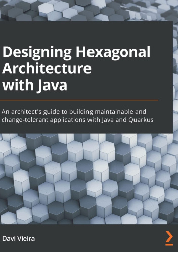 Designing Hexagonal Architecture with Java - Davi Vieira | Książka w ... Designing Hexagonal Architecture with Java - Davi Vieira | Książka w ...