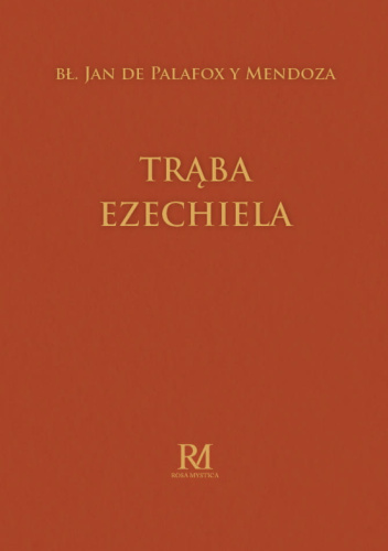 Trąba Ezechiela - Jan de Palafox y Mendoza (bł.) | Książka w ...