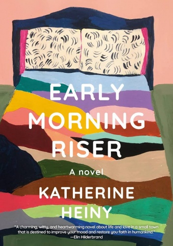 Early Morning Riser - Katherine Heiny | Książka w Lubimyczytac.pl ...