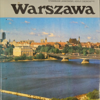 Warszawa: 1945, dziś, jutro - Adolf Ciborowski, Stanisław Jankowski ...