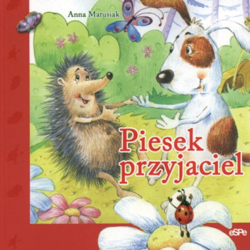 Piesek przyjaciel - Anna Matusiak | Książka w Lubimyczytac.pl - Opinie ...