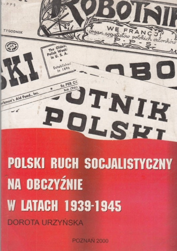 Polski ruch socjalistyczny na obczyźnie w latach 1939-1945 - Dorota ...