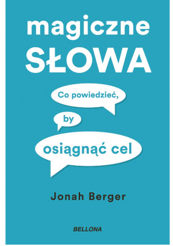 Magiczne słowa - Jonah Berger | Książka w Lubimyczytac.pl - Opinie, oceny, ceny