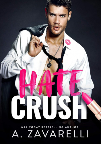 HATE CRUSH - A. Zavarelli | Książka w Lubimyczytac.pl - Opinie, oceny, ceny