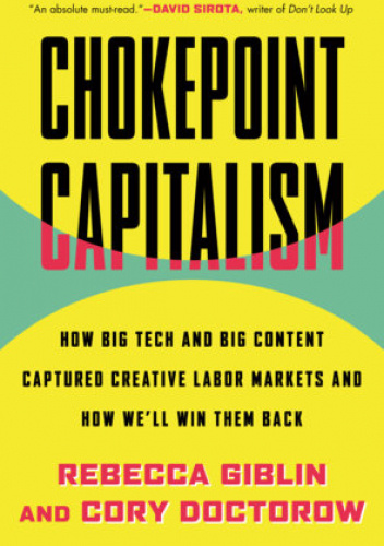 Chokepoint Capitalism - Cory Doctorow, Rebecca Giblin | Książka w Lubimyczytac.pl - Opinie ...