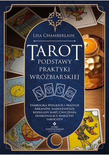 Tarot – podstawy praktyki wróżbiarskiej - Lisa Chamberlain | Książka w ...