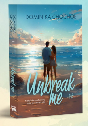 Unbreak me - Dominika Chochoł | Książka w Lubimyczytac.pl - Opinie ...