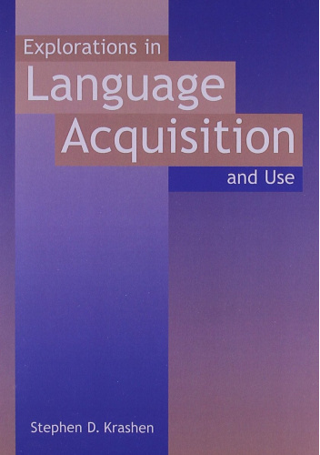Explorations in Language Acquisition and Use - Stephen Krashen ... Explorations in Language Acquisition and Use - Stephen Krashen ...