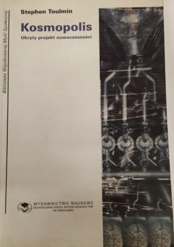 Kosmopolis. Ukryty projekt nowoczesności - Stephen E. Toulmin | Książka w Lubimyczytac.pl ...