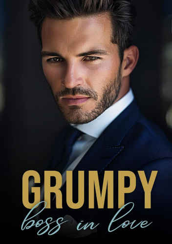 Grumpy Boss In Love An Enemies To Lovers Billionaire Office Romance