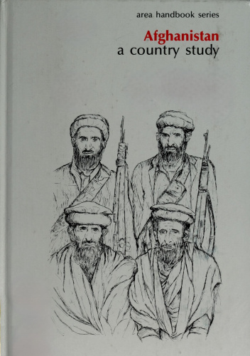 Afghanistan: A Country Study (5th Edition) - Richard F. Nyrop, Donald M ...