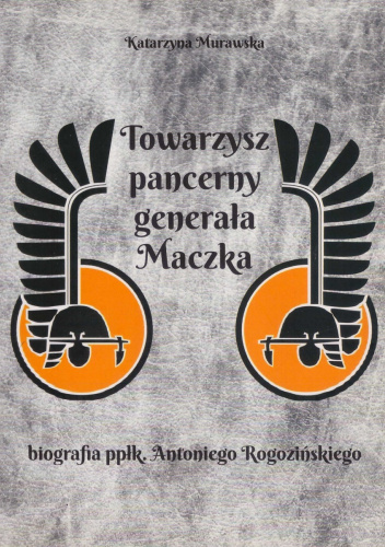 Towarzysz pancerny generała Maczka - Katarzyna Murawska | Książka w ...