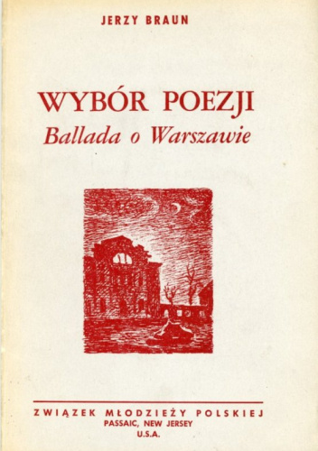 Wybór poezji. Ballada o Warszawie - Jerzy Braun | Książka w ...