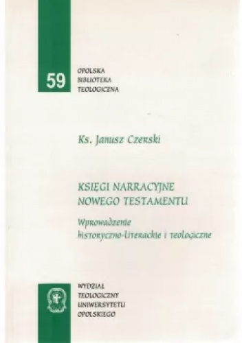 Księgi narracyjne Nowego Testamentu - Janusz Czerski | Książka w ...