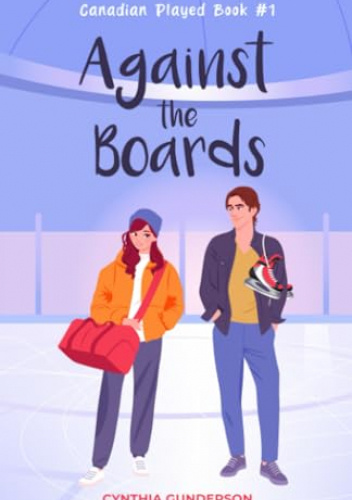 Against the Boards - Cynthia Gunderson | Książka w Lubimyczytac.pl ...