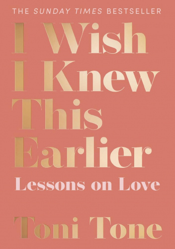 I Wish I Knew This Earlier: Lessons on Love - Toni Tone | Książka w ...