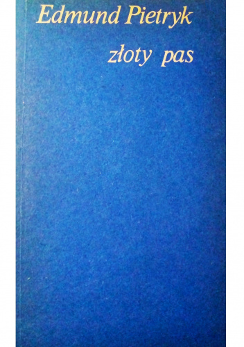 Złoty pas - Edmund Pietryk | Książka w Lubimyczytac.pl - Opinie, oceny ...
