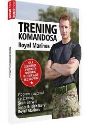 Trening Komandosa Royal Marines - Sean Lerwill | Książka w Lubimyczytac ...