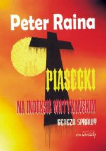 Piasecki na indeksie watykańskim Geneza sprawy - Peter Raina | Książka ...