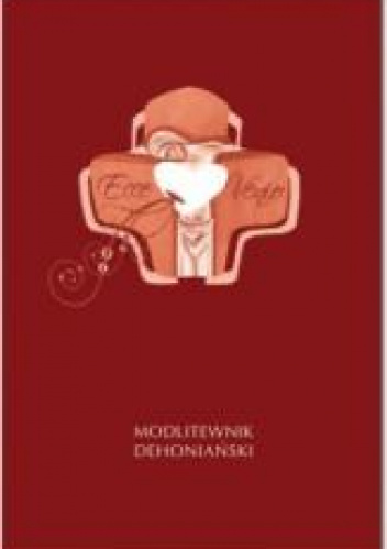 Ecce Venio Modlitewnik Dehoniański - Zimończyk Krzysztof | Książka w ...