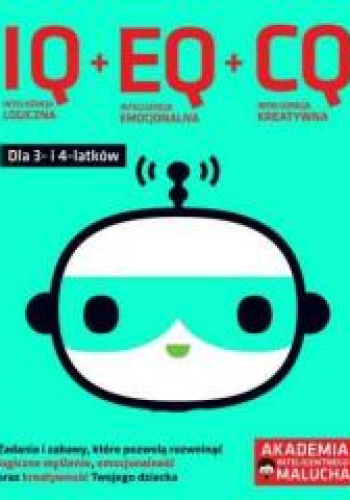IQ + EQ + CQ dla 3-4 latków - praca zbiorowa | Książka w Lubimyczytac.pl - Opinie, oceny, ceny