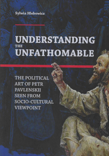 Understanding the Unfathomable The political art of Petr Pavlenskii ...