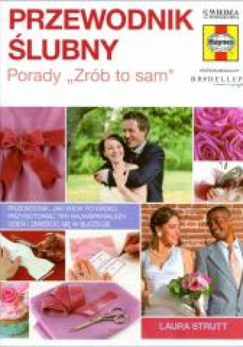 Przewodnik ślubny Porady zrób to sam - Strutt Laura | Książka w ...